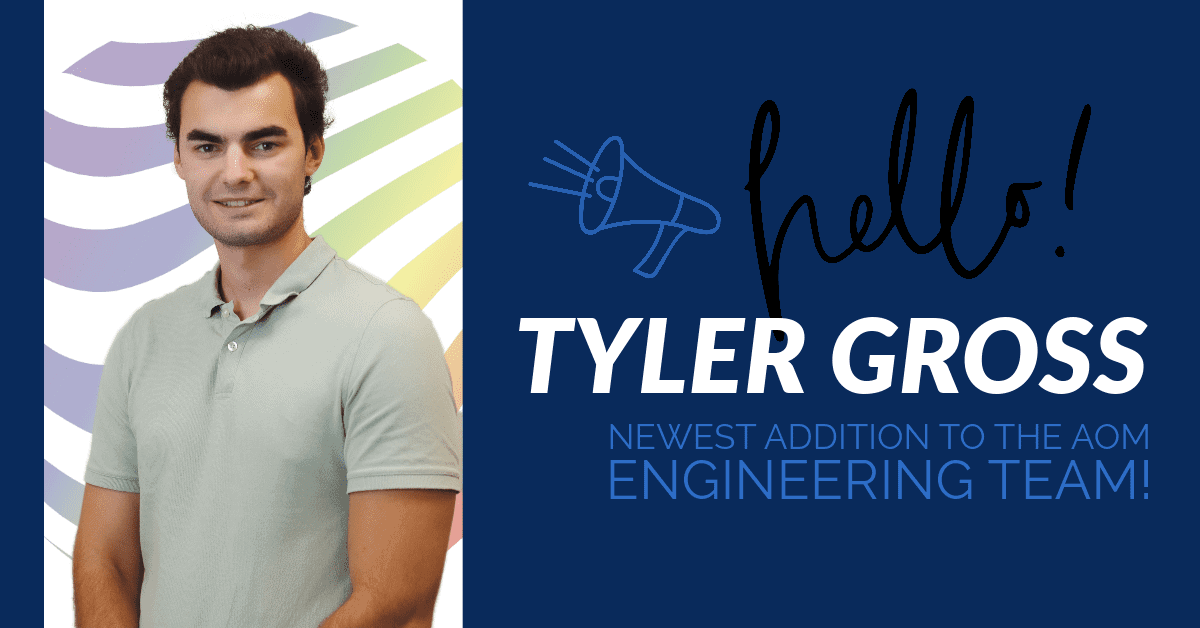 Meet Tyler Gross: AOM’s New Mechanical Engineer - AOM - Arizona Optical ...